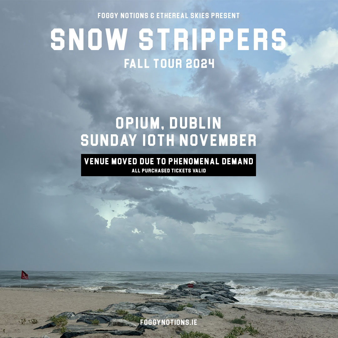 Snow Strippers | Opium Live, Dublin | 10 Nov 2024